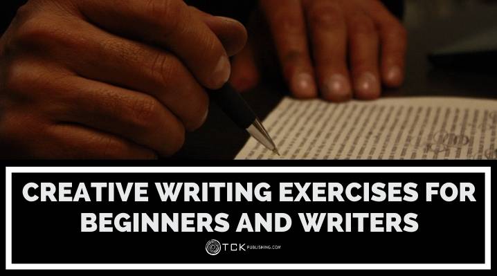 Creative Writing Exercises For Beginners And Writers TCK Publishing Creative Writing Exercises For Beginners And Writers TCK Publishing