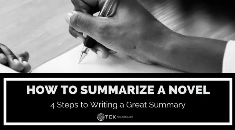 How to Summarize a Novel: 4 Steps to Writing a Great Summary - TCK ...