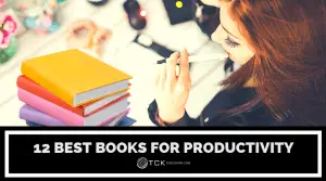 12 Best Books for Productivity: How to Do More in Less Time - TCK ...