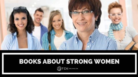 19 Great Books About Strong Women - TCK Publishing