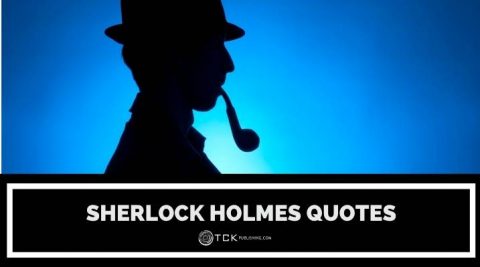 15 Sherlock Holmes Quotes to Hone Your Detective Skills - TCK Publishing