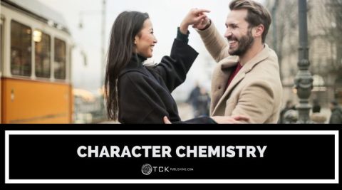 How To Create Chemistry Between Your Characters - TCK Publishing