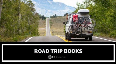 12 Best Road Trip Books To Fuel Your Wanderlust - TCK Publishing